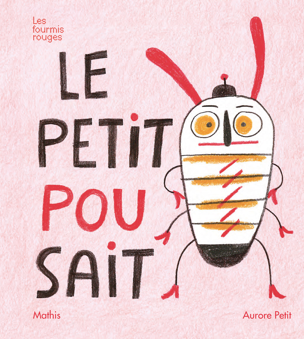 Le petit pou sait - Editions Les Fourmis Rouges