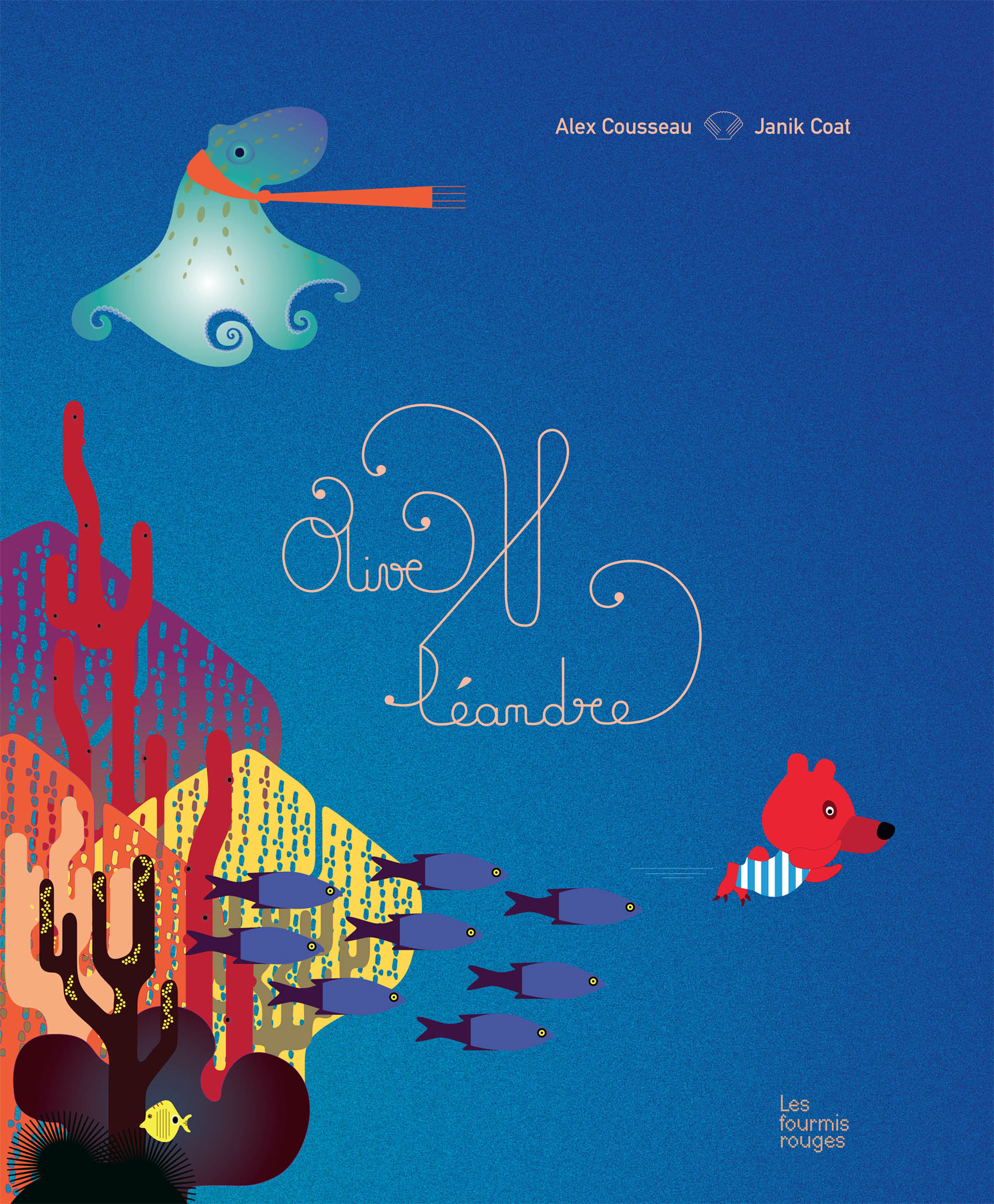 Olive et Léandre - Editions Les Fourmis Rouges